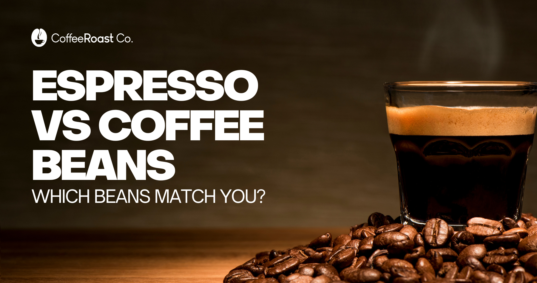 Espresso Beans vs Coffee Beans: What's Different - CoffeeRoast Co.
